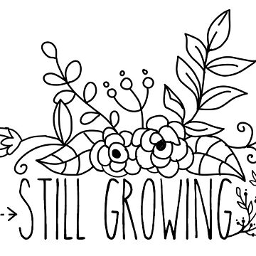 "still growing" Sticker for Sale by koalityname | Redbubble