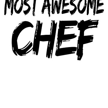 "Most Awesome Chef" Poster for Sale by GoJobs | Redbubble