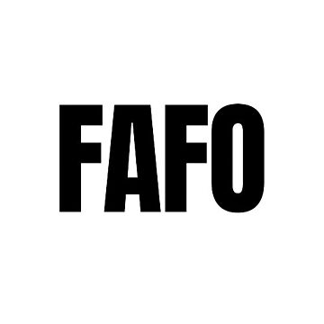 "FAFO Sticker" Sticker for Sale by Trialloja | Redbubble