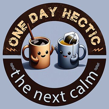"One Day Hectic, The Next Calm" Sticker for Sale by illusttra | Redbubble