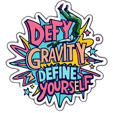 "Defy Gravity, Define Yourself - Acrobatic Sports Sticker" Sticker for ...