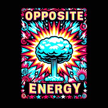 "Opposite Energy" Sticker for Sale by DopebyDesign | Redbubble