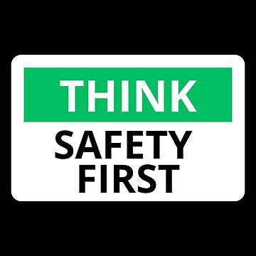 "Think Safety First" Sticker for Sale by ARTX4ART | Redbubble