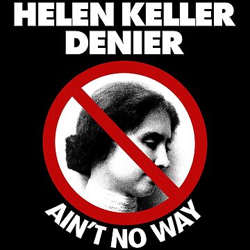 "Helen Keller Denier " Sticker for Sale by BrickTup | Redbubble