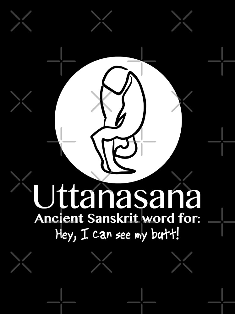 "UTTANASANA FUNNY YOGA ASANA" by KremeSoda | Redbubble