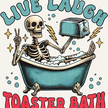 "Live Laugh Toaster Bath" Essential T-Shirt for Sale by BeansterNL ...