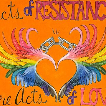 "Acts of Resistance Are Acts of Love" Sticker for Sale by queercolors ...
