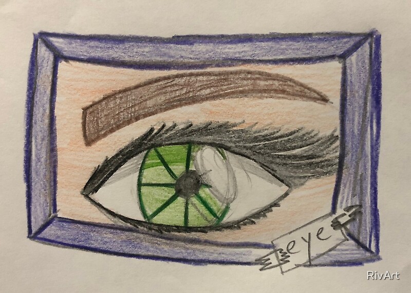 "The eye is a window to your soul. " by RivArt | Redbubble