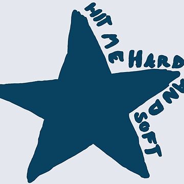 "HIT ME HARD AND SOFT STAR" Sticker for Sale by sarah heranz | Redbubble