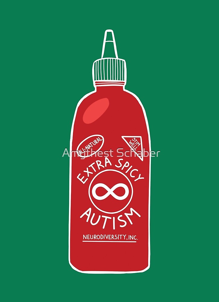 "Extra Spicy Autistic Pride" by Amythest Schaber | Redbubble
