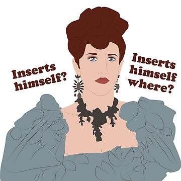 "Insert Himself? Insert Himself Where? Philippa Finch Bridgerton ...