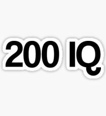 200 Iq Stickers | Redbubble