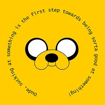 "Jake the Dog Quote" Sticker for Sale by kingrocki | Redbubble