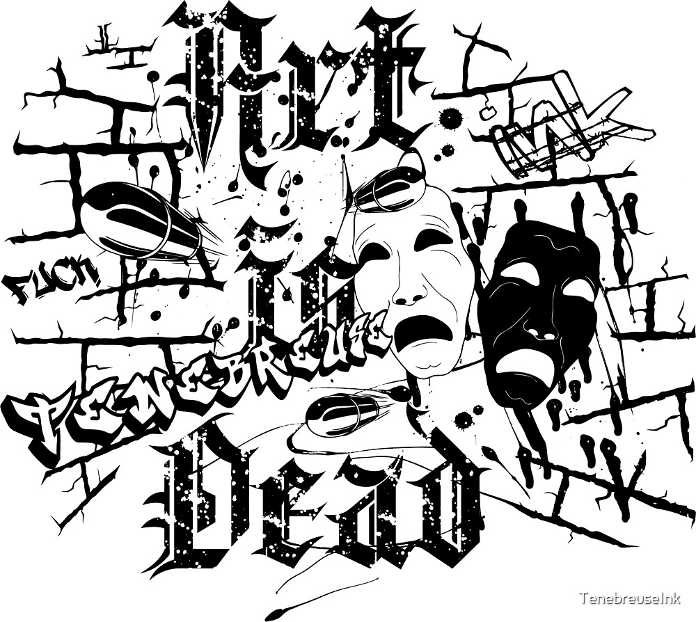 "Dark Ink - Art Is Dead Graffiti" by TenebreuseInk | Redbubble