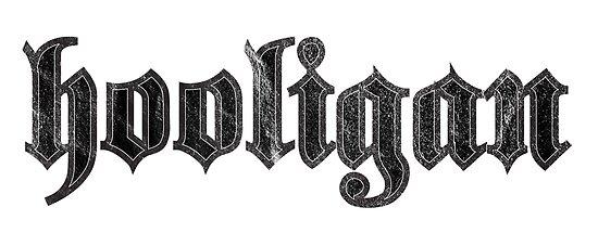 "Hooligan - Hooligans - Cool Vintage Old School Typography" Poster by ...