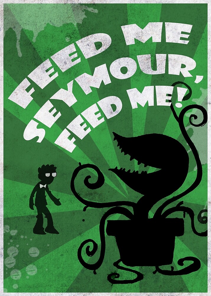 "Feed Me, Seymour!" by AllanFarrow | Redbubble