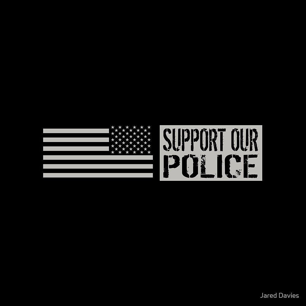 "Support Our Police: Black U.S. Flag" by Jared Davies | Redbubble