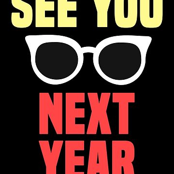 "See You Next Year - Funny Last Day Of School Shirt Student" Poster for ...