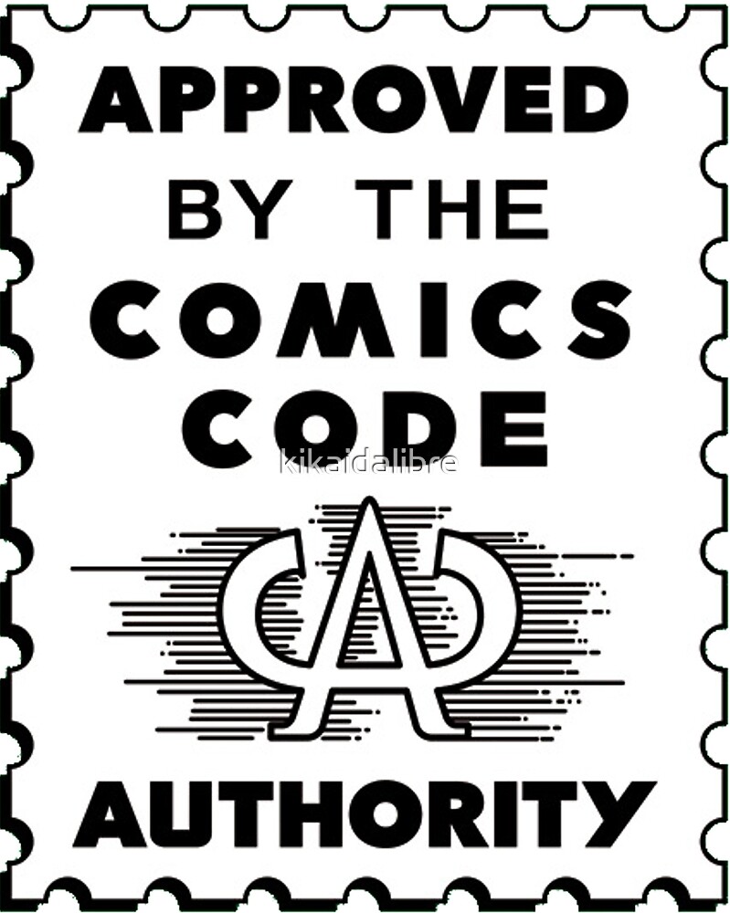 "Comics Code Authority" by kikaidalibre | Redbubble