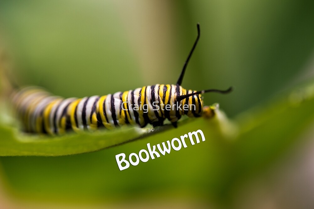 "Bookworm - Monarch Caterpillar Larvae" by Craig Sterken | Redbubble