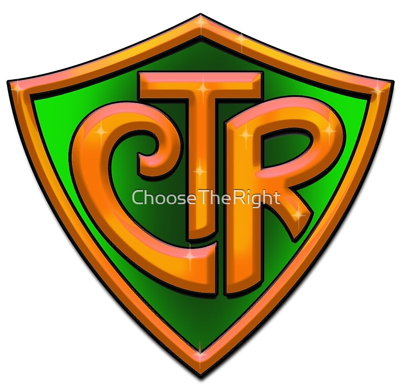 "CTR - Choose The Right LDS Mormon- Original" by ChooseTheRight | Redbubble