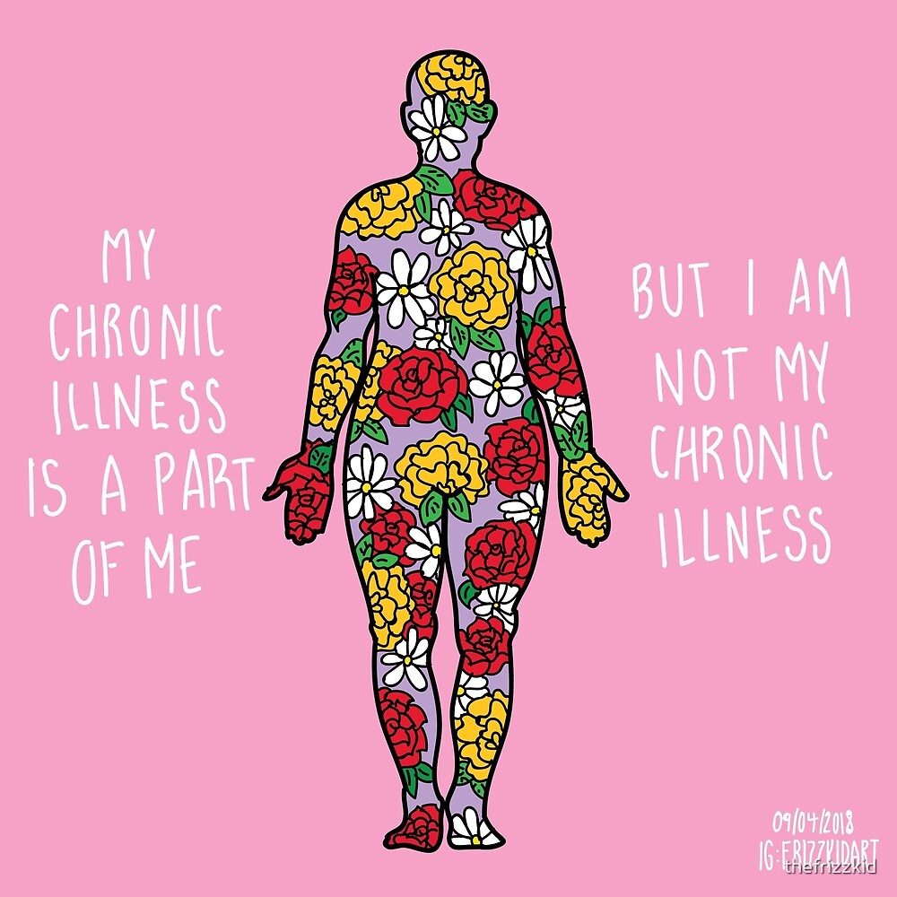 "Chronic Illness" by thefrizzkid | Redbubble