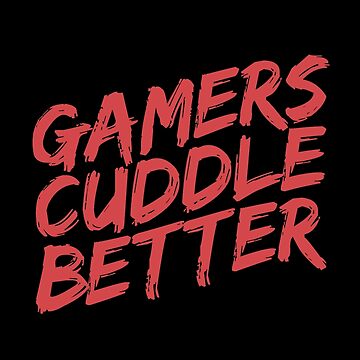 "Video games : Gamers Cuddle Better - Gamer Couple Tshirt" Leggings for ...