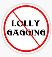 Lollygagging Gifts & Merchandise | Redbubble