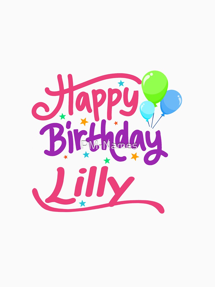 "Happy Birthday Lilly" T-shirt by PM-Names | Redbubble