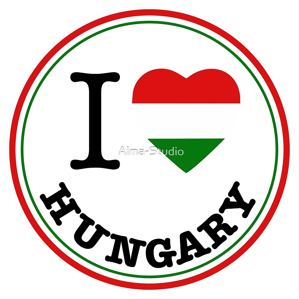 "I Love Hungary" by Alma-Studio | Redbubble