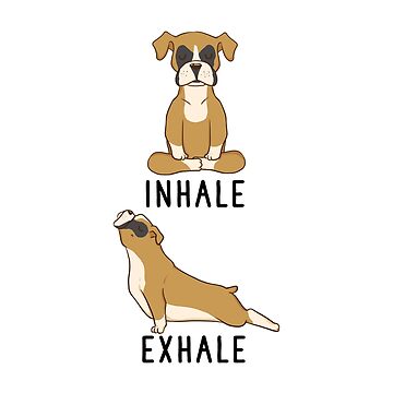 "Inhale Exhale Boxer Dog Yoga" Sticker for Sale by thepawster | Redbubble