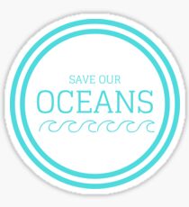 Save Our Oceans Stickers | Redbubble