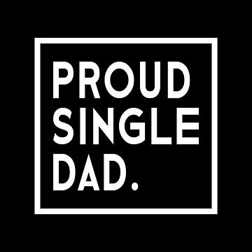 "Proud Single Dad Shirt" Sticker for Sale by drakouv | Redbubble