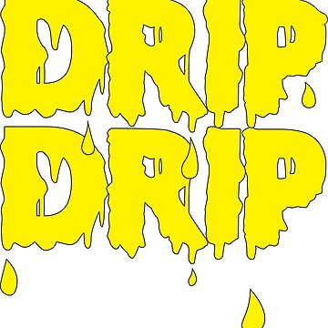 "Drip Drip" Sticker for Sale by honeyswag | Redbubble