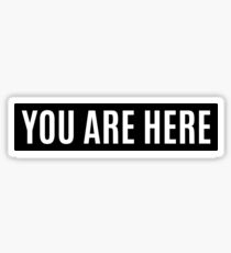 You Are Here Stickers | Redbubble