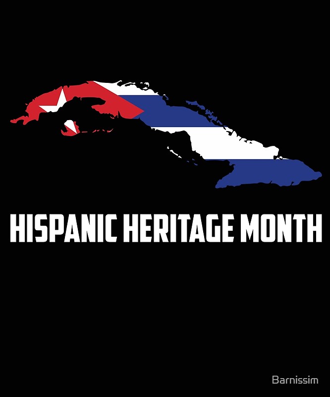 "Hispanic Heritage Month Cuba Gift" by Barnissim | Redbubble