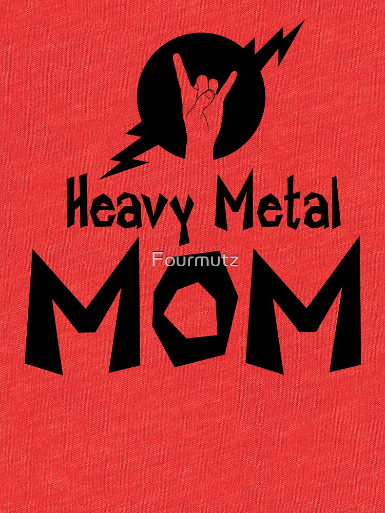Heavy Metal Mom T Shirt T Shirt By Fourmutz Redbubble