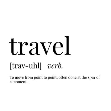 "Travel Definition" Poster for Sale by definingprints | Redbubble