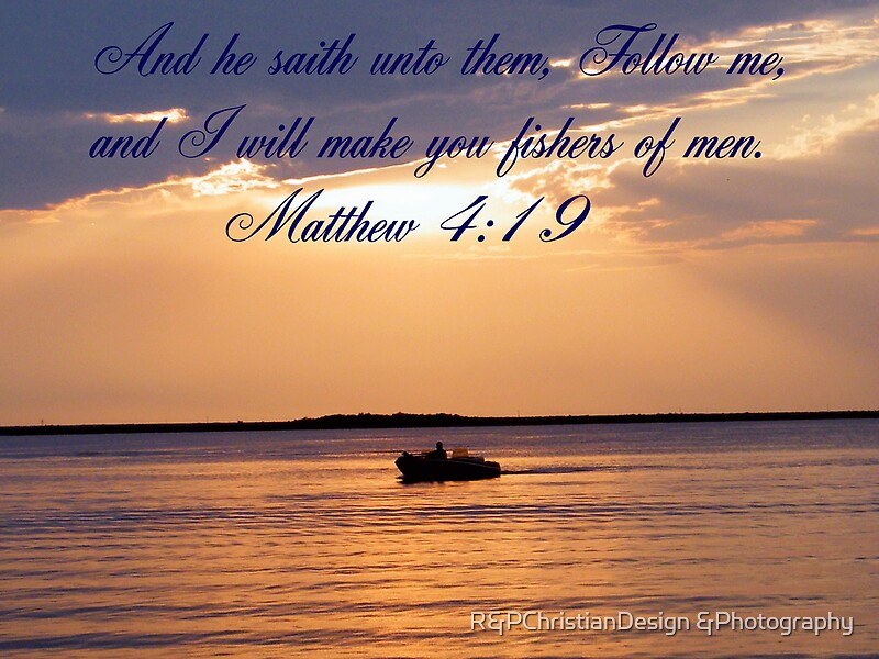 "Matthew 4:19" by R&PChristianDesign &Photography | Redbubble