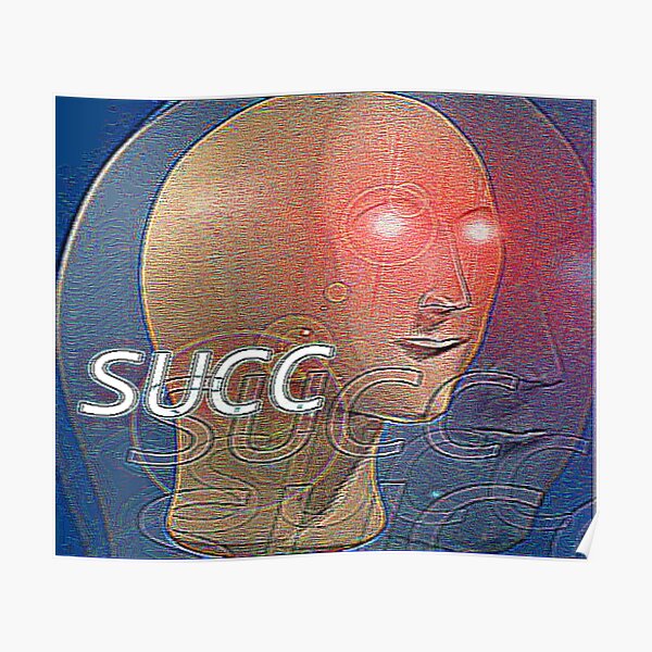 Succ Posters | Redbubble