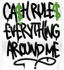 Cash Rules Everything Around Me: Gifts & Merchandise | Redbubble