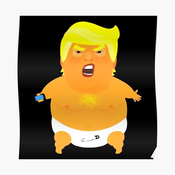 Baby Trump Posters | Redbubble