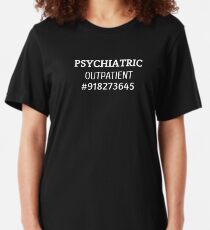 Psychiatric Ward T-Shirts | Redbubble