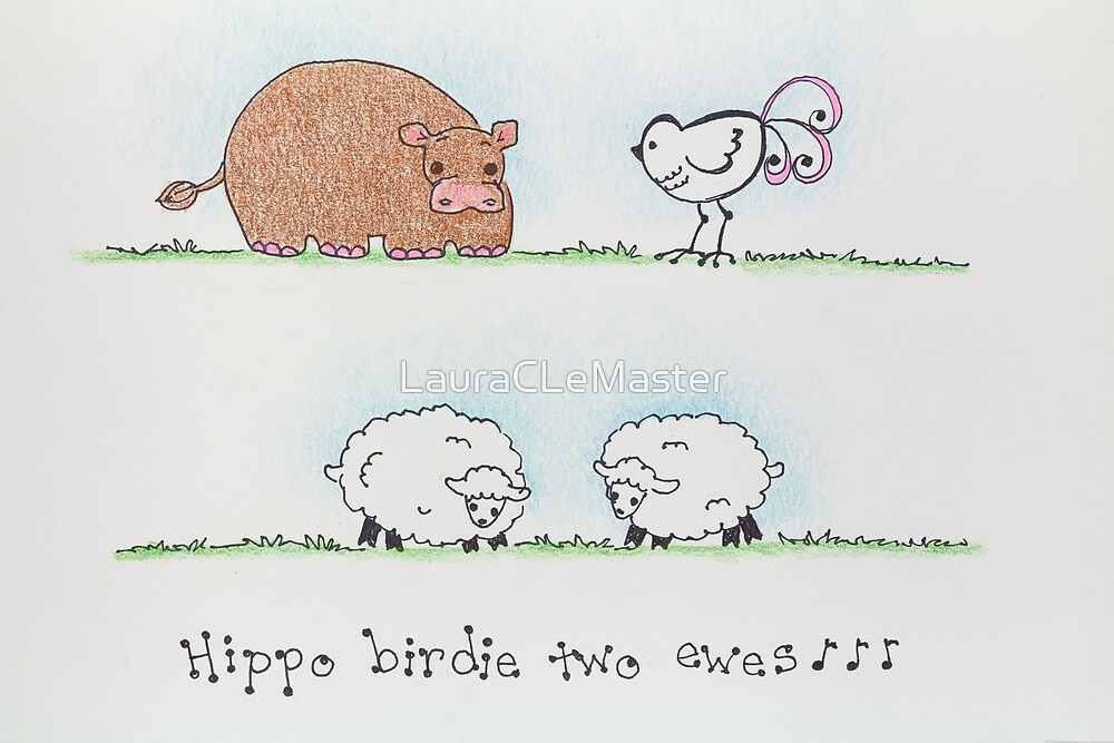 "Hippo Birdie Two Ewes" by LauraCLeMaster | Redbubble