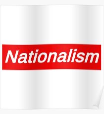 Nationalism Posters | Redbubble