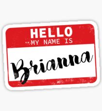 Brianna Stickers | Redbubble