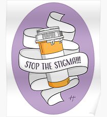 Stop the Stigma Posters | Redbubble