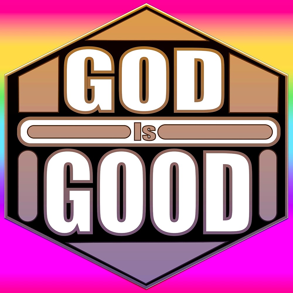 "Good is Good Modern Design" by unwaveringfaith | Redbubble