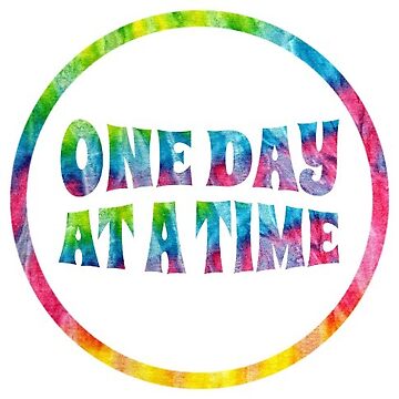 "One Day At A Time Tie Dye Stickers Gifts" Sticker for Sale by gillys ...