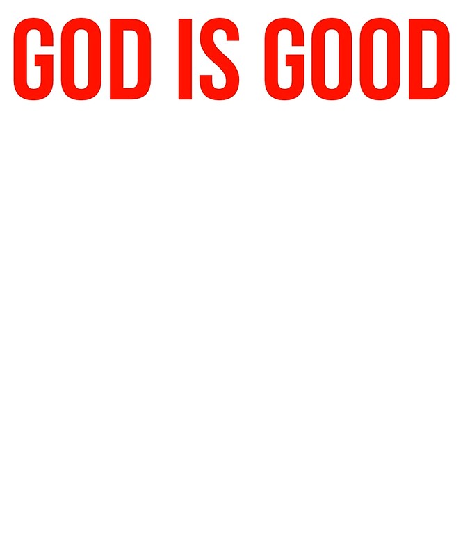 "God Is Good Red Letter" by Prestige313 | Redbubble